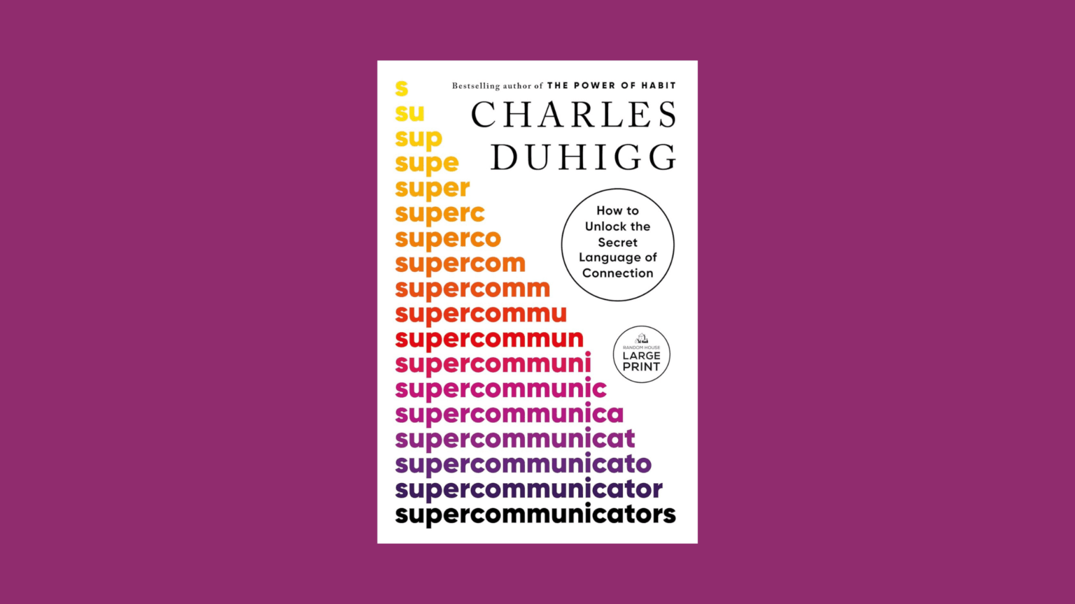 Book Review - "Supercommunicators" by Charles Duhigg